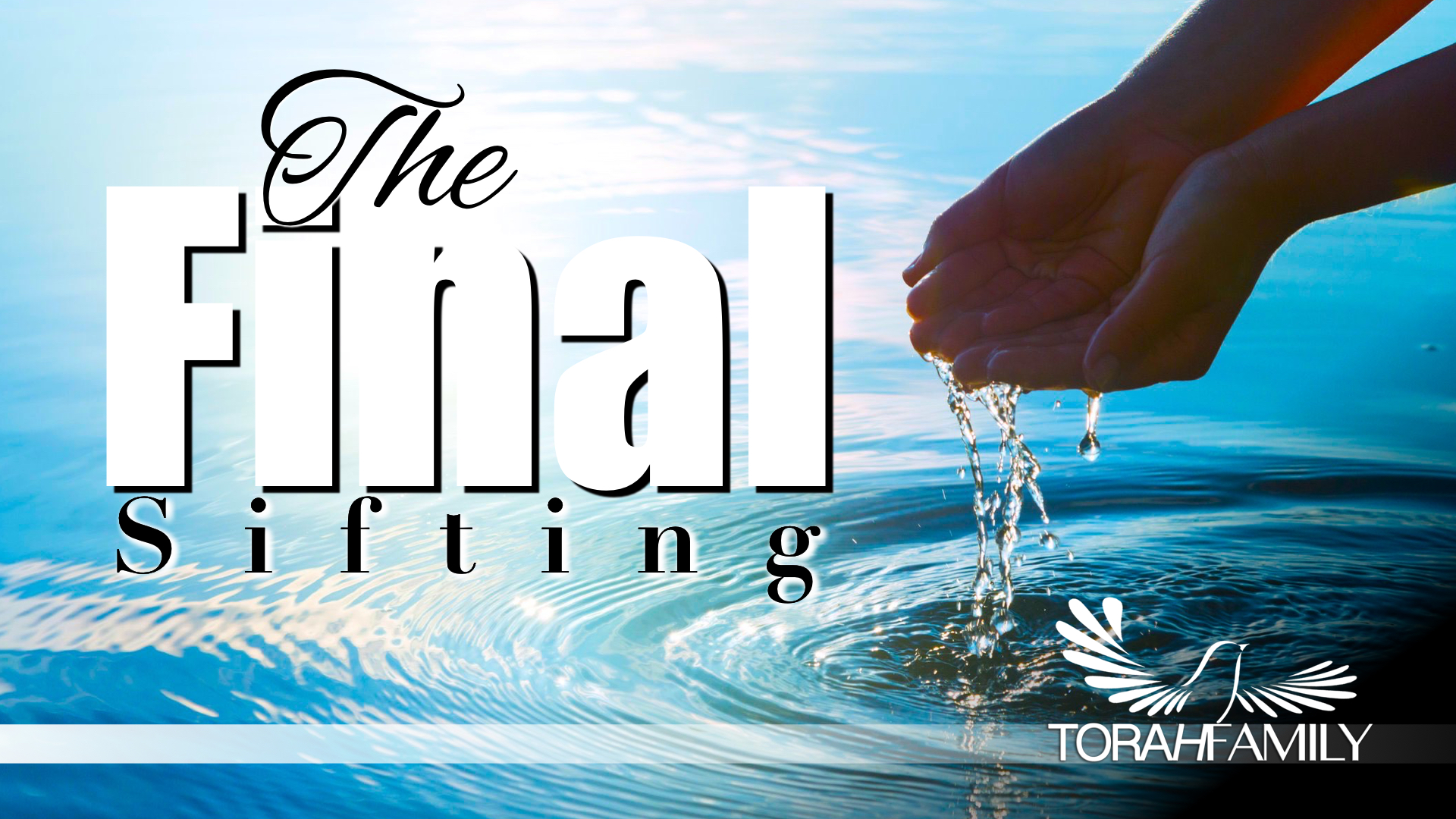 The Final Sifting