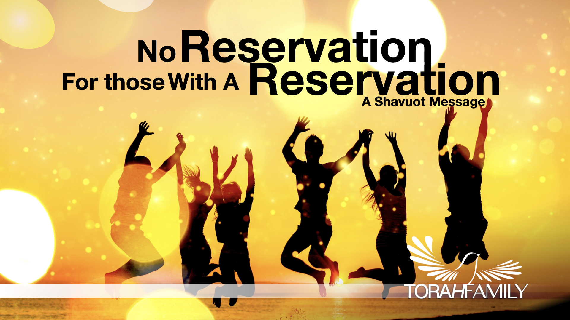 No Reservation for those with a Reservation | Torah Family