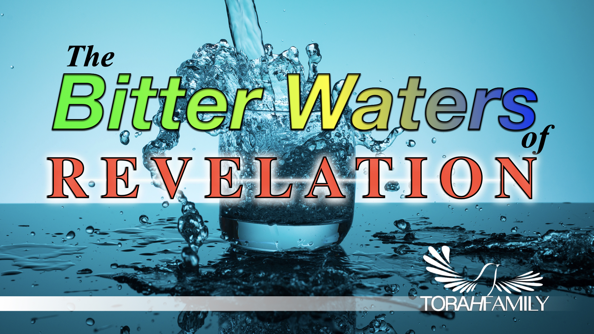 The Bitter Waters of Revelation | Torah Family