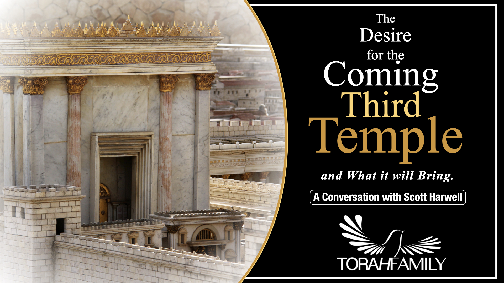 The Desire for the Coming Third Temple | Torah Family