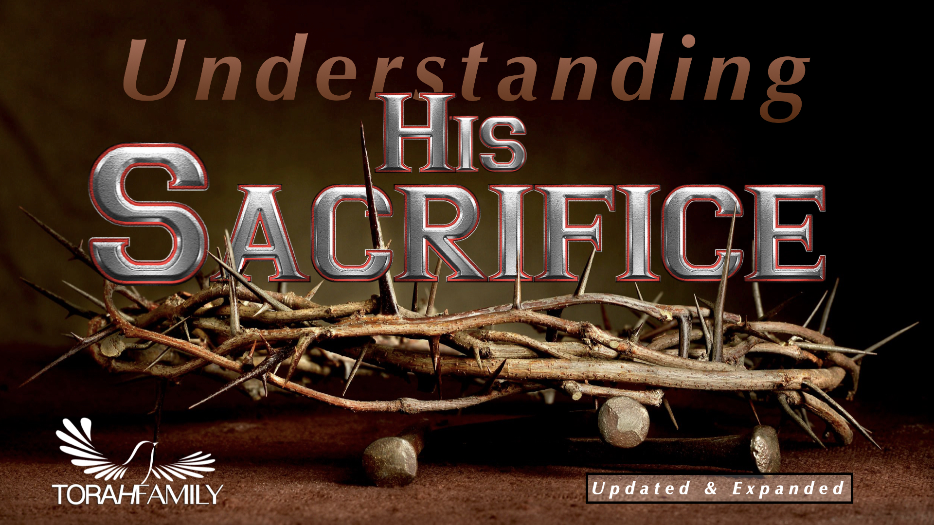 Understanding His Sacrifice | Torah Family